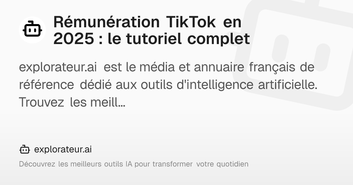 Rémunération TikTok en 2025 : le tutoriel complet – explorateur.ai